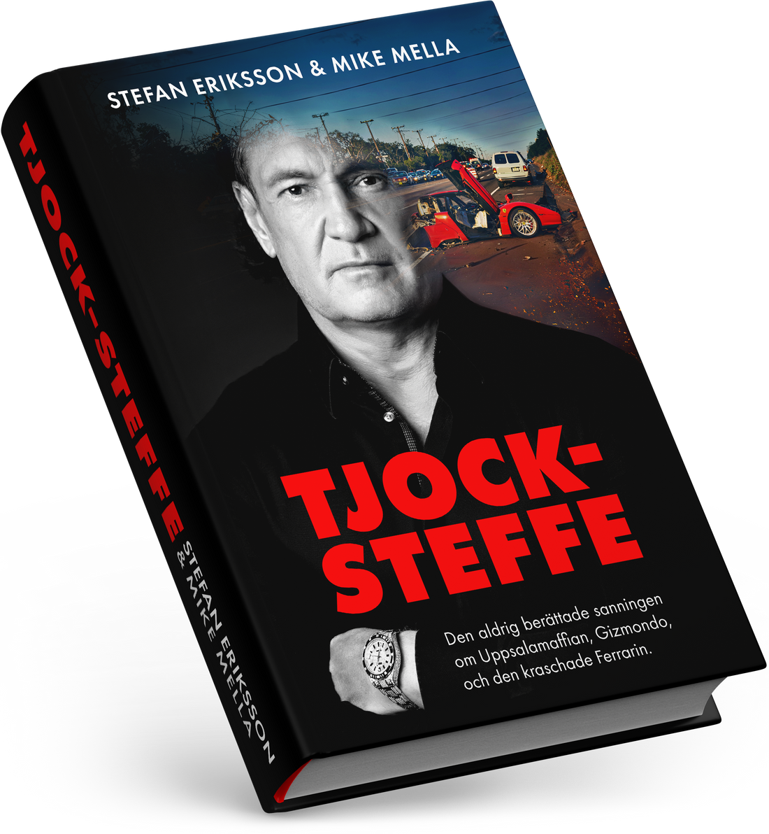 Tjock-Steffe - Uppsalamaffian, Gizmondo, och den kraschade Ferrarin.